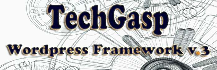 TechGasp WordPress Framework V4.3 is coming – TechGasp